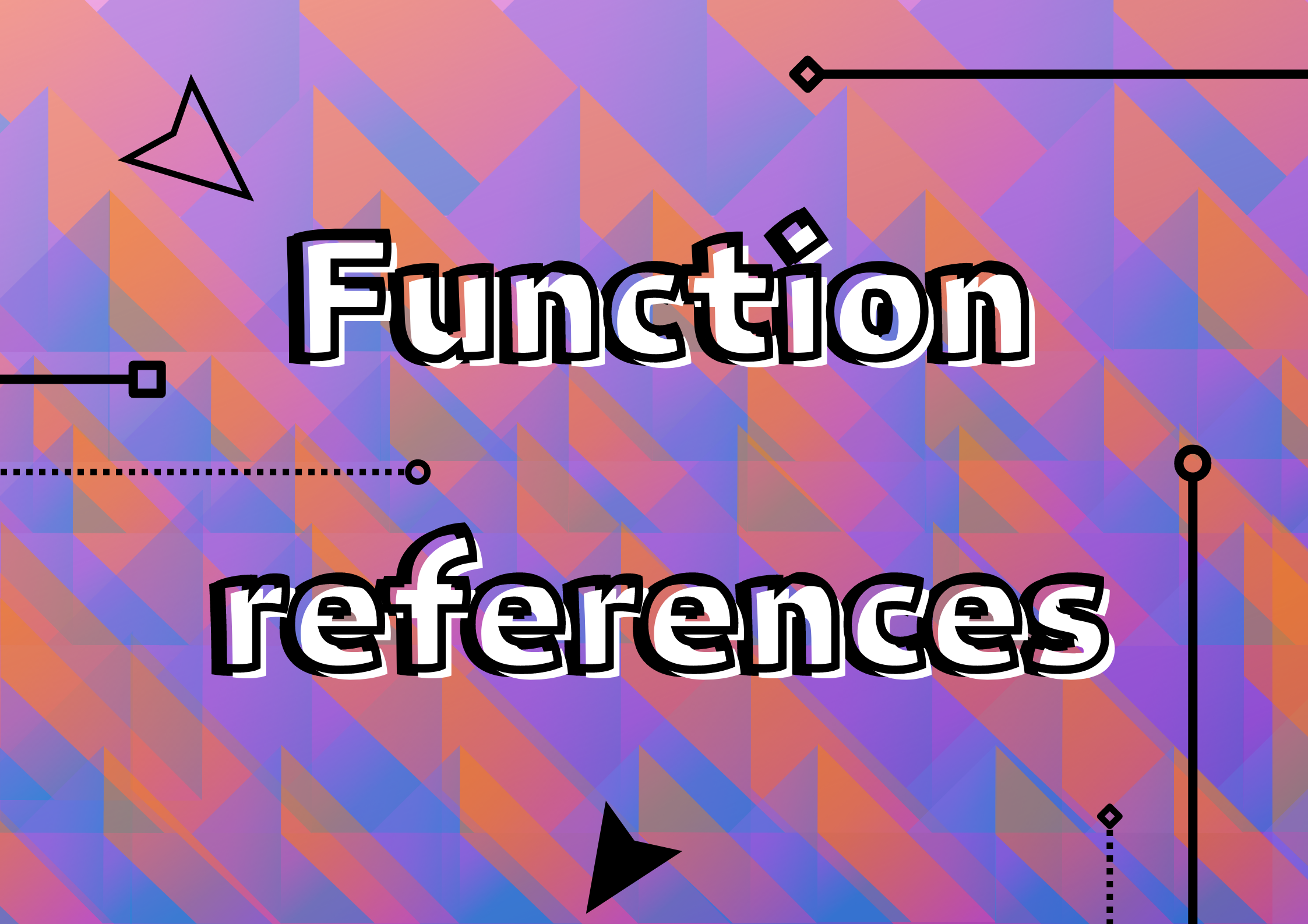Function References