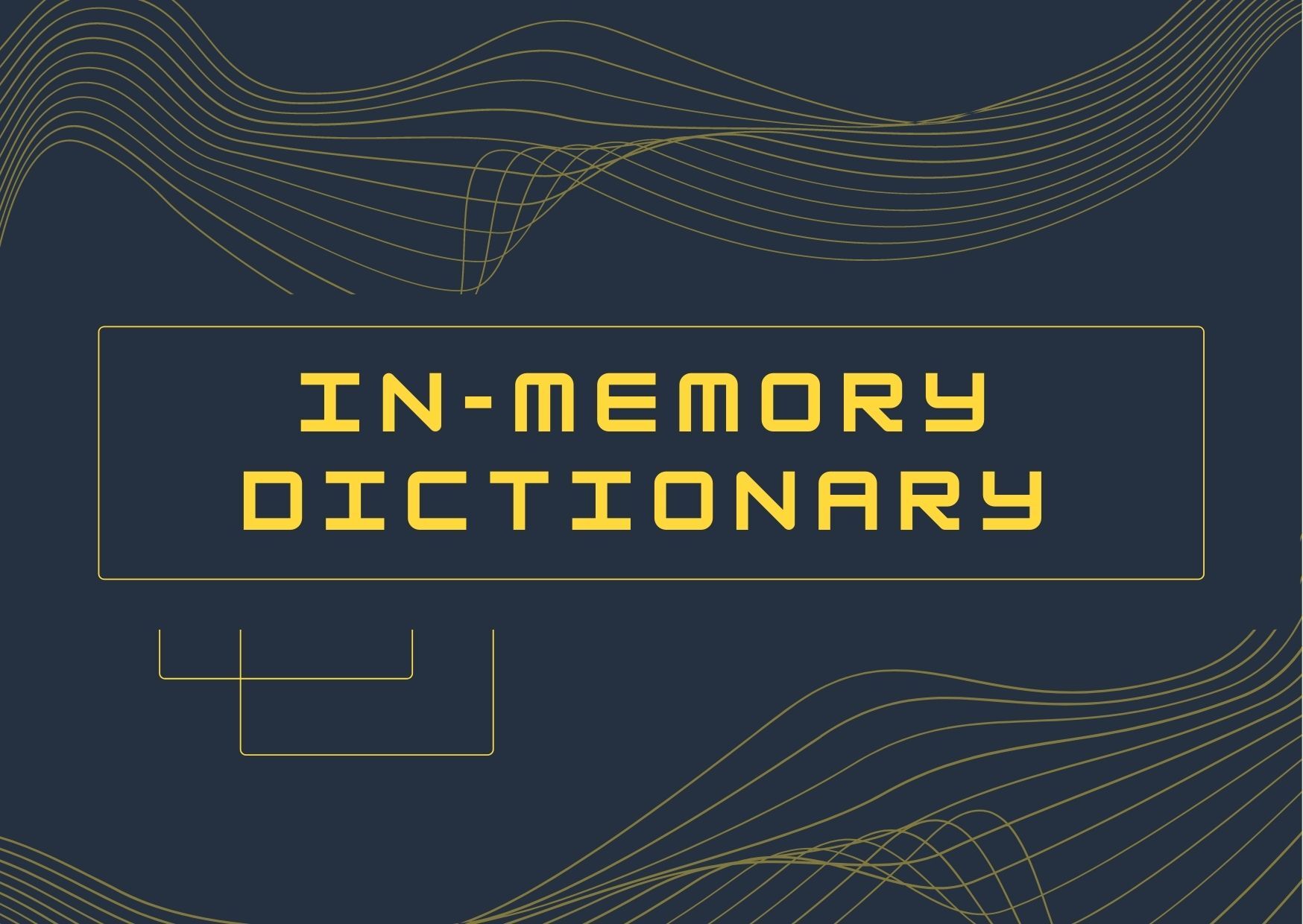 In memory Dictionary